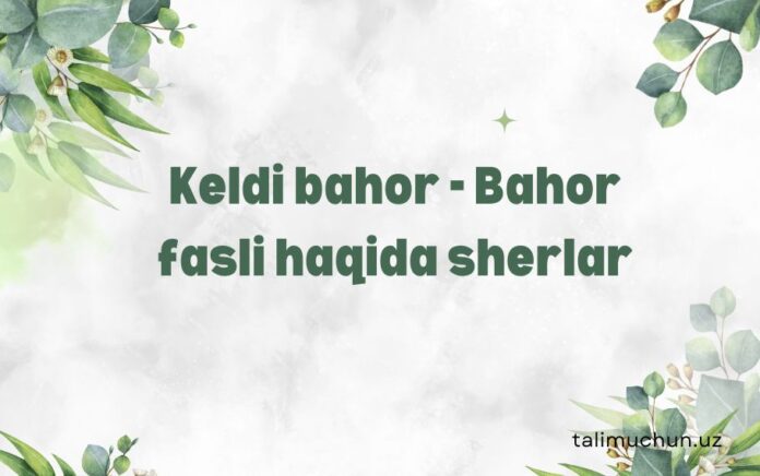 Bahor fasli haqida sherlar bolalar uchun